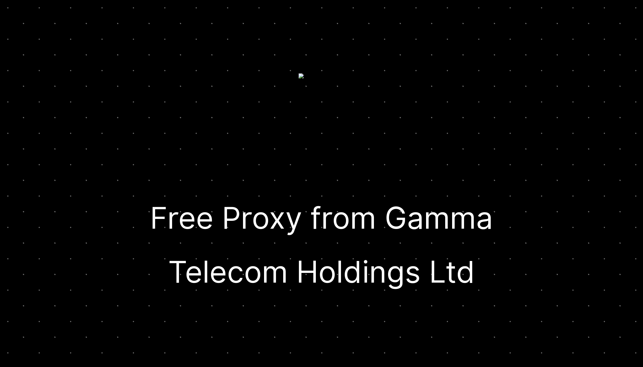 Free Proxy from Gamma Telecom Holdings Ltd — ditatompel.com