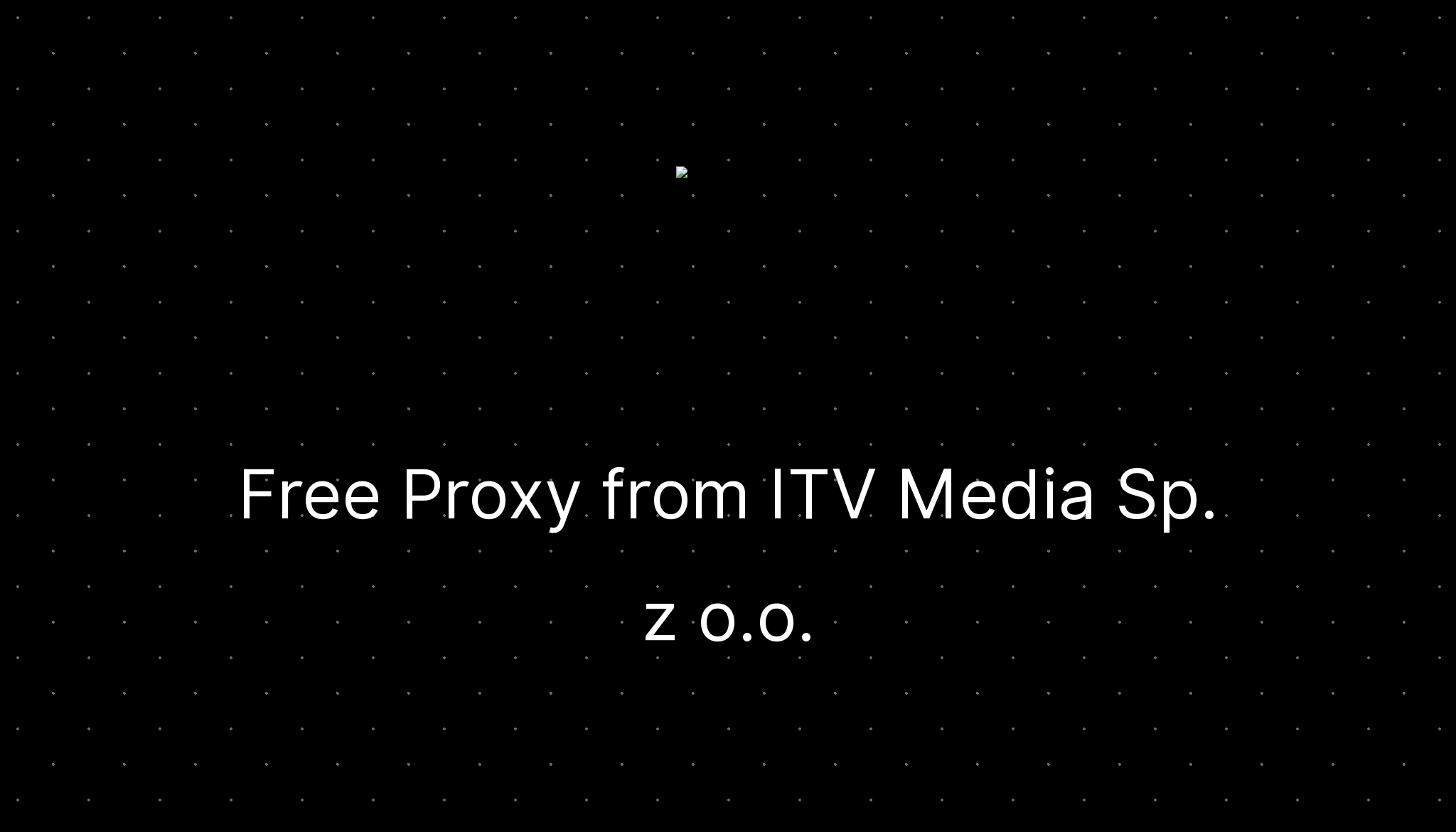 Free Proxy from ITV Media Sp. z o.o. — ditatompel.com
