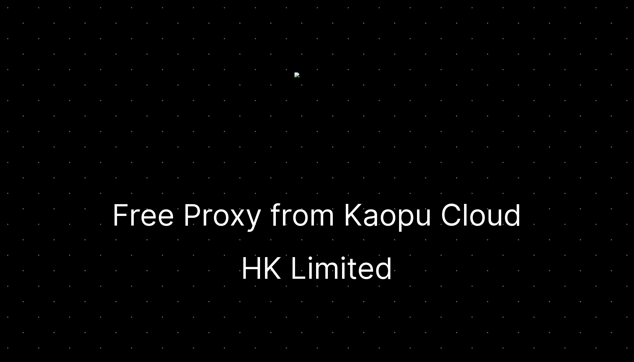 Free Proxy from Kaopu Cloud HK Limited — ditatompel.com
