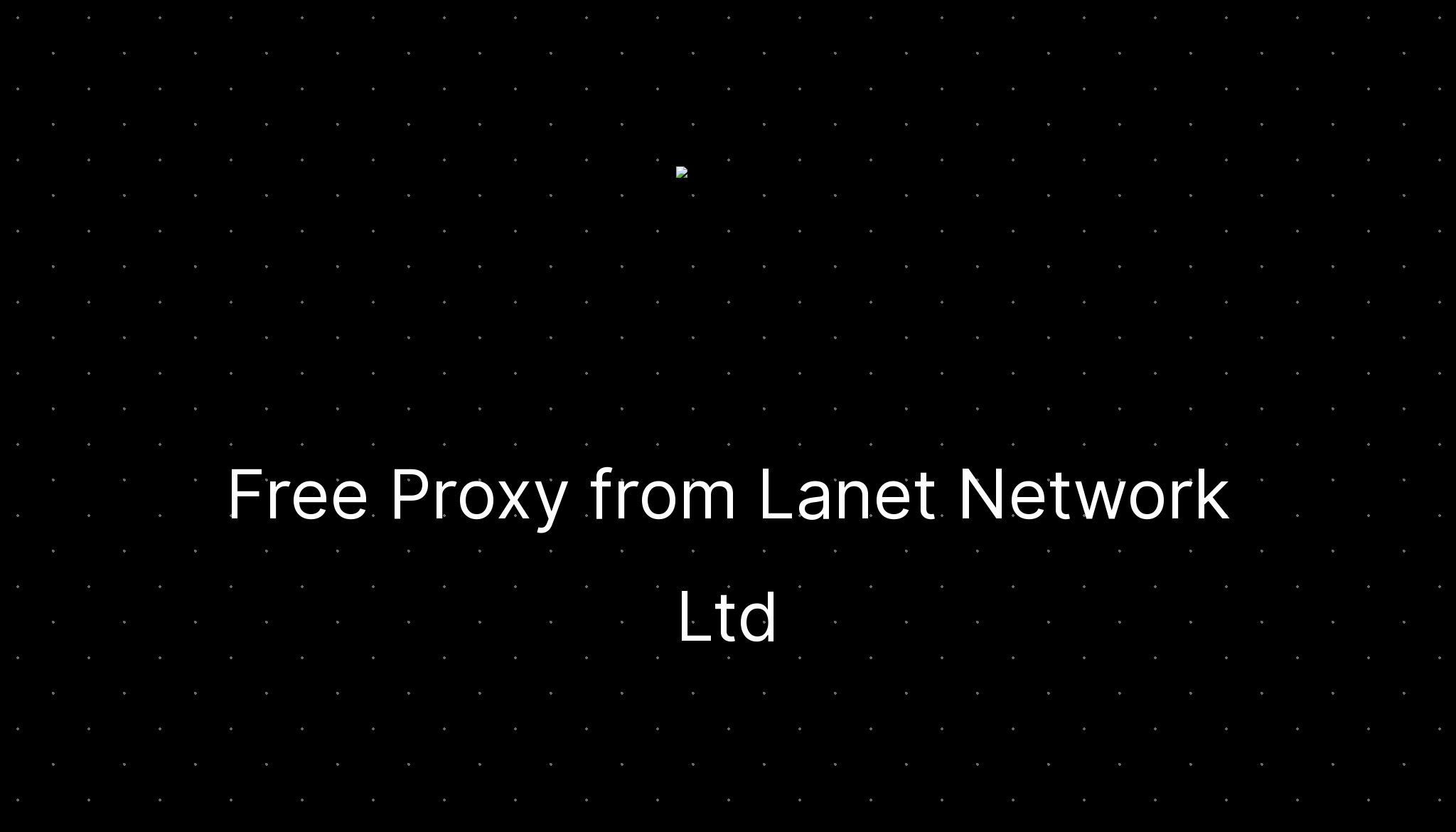 Free Proxy from Lanet Network Ltd — ditatompel.com
