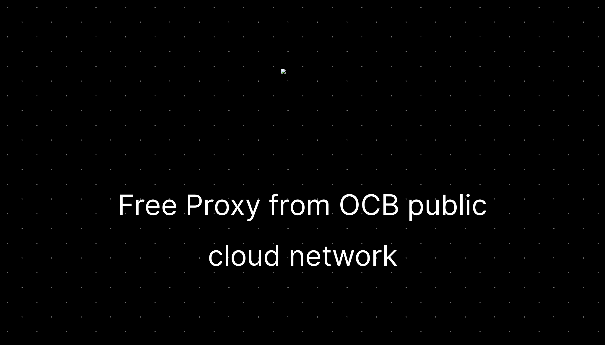 Free Proxy from OCB public cloud network — ditatompel.com