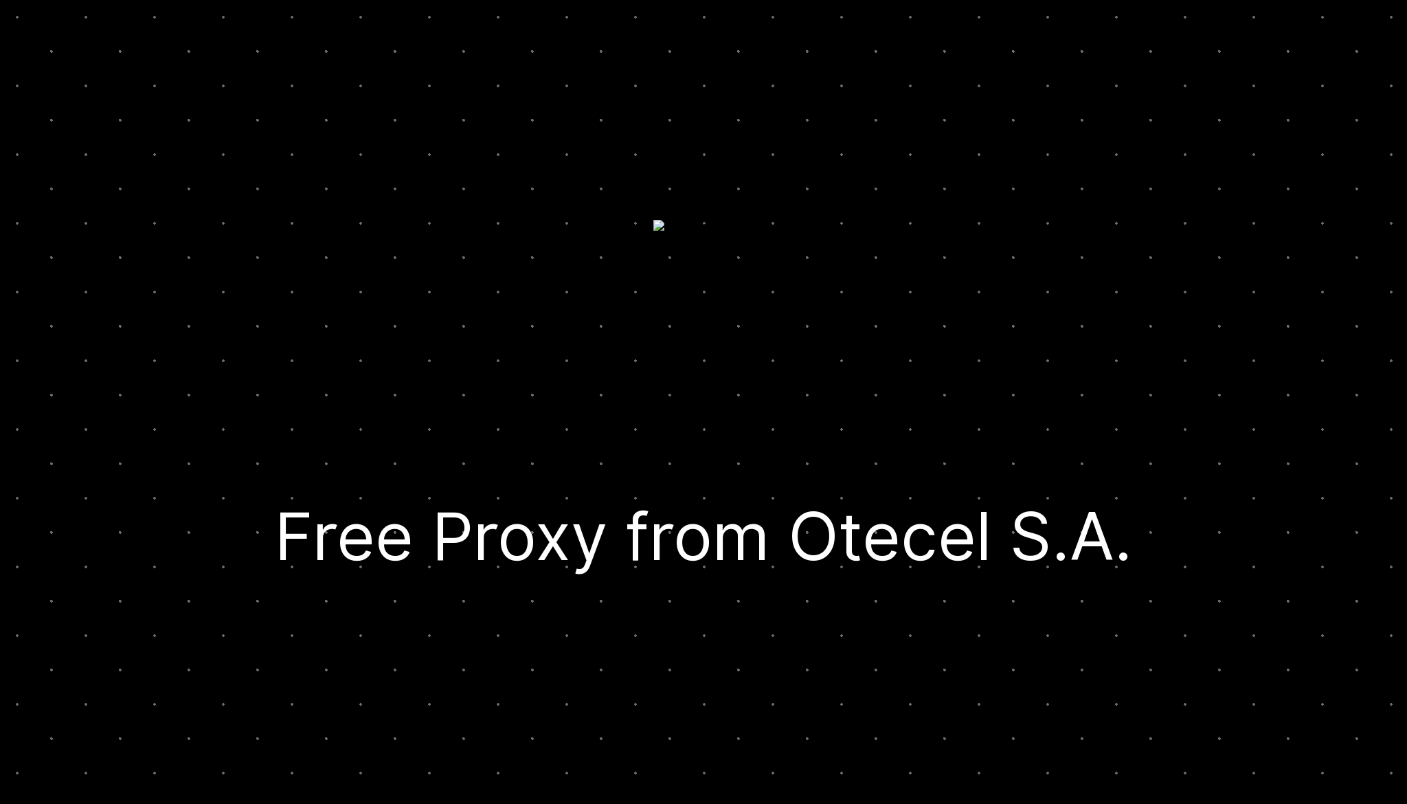 Free Proxy from Otecel S.A. — ditatompel.com