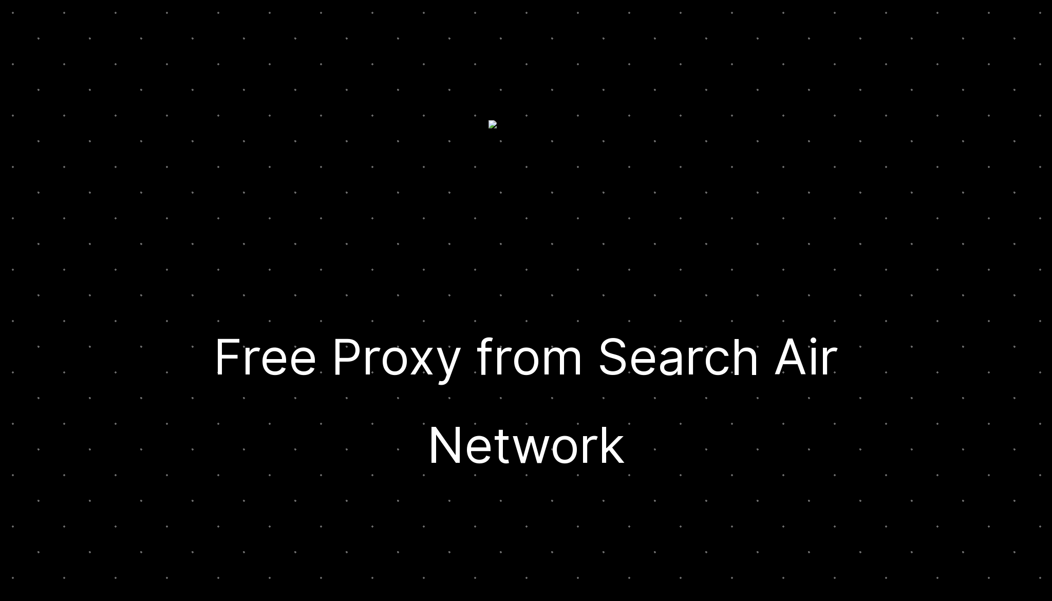 Free Proxy from Search Air Network — ditatompel.com
