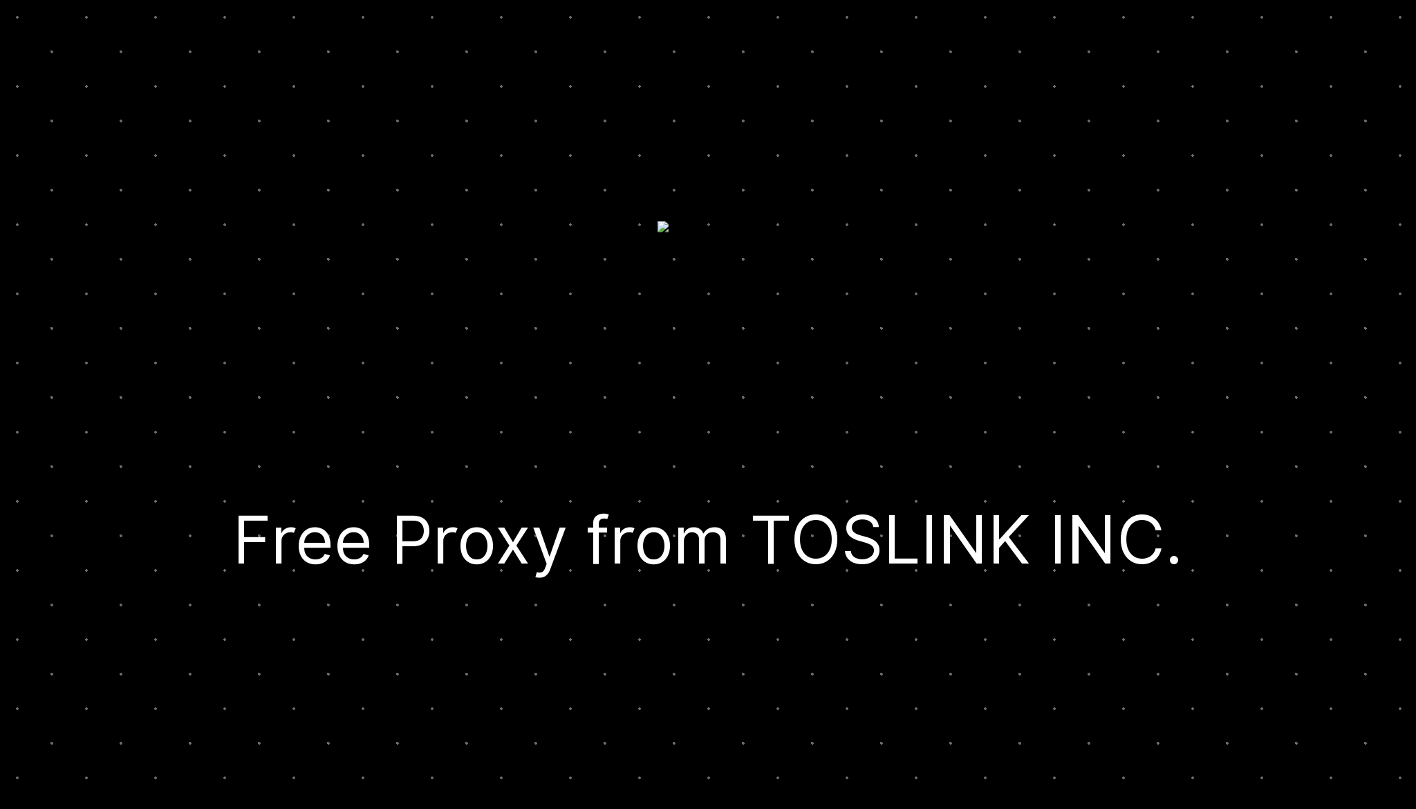 Free Proxy from TOSLINK INC. — ditatompel.com