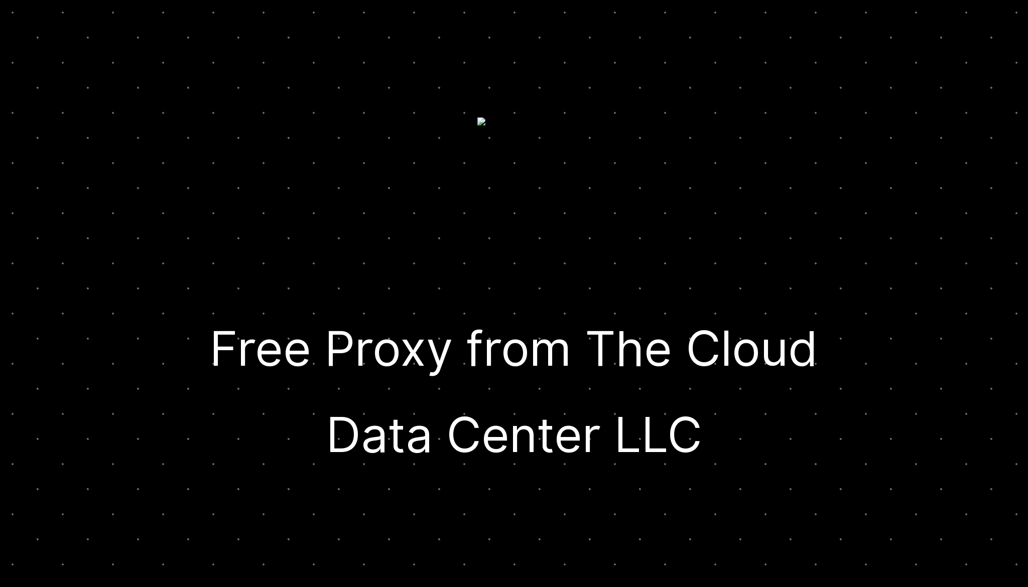 Free Proxy from The Cloud Data Center LLC — ditatompel.com