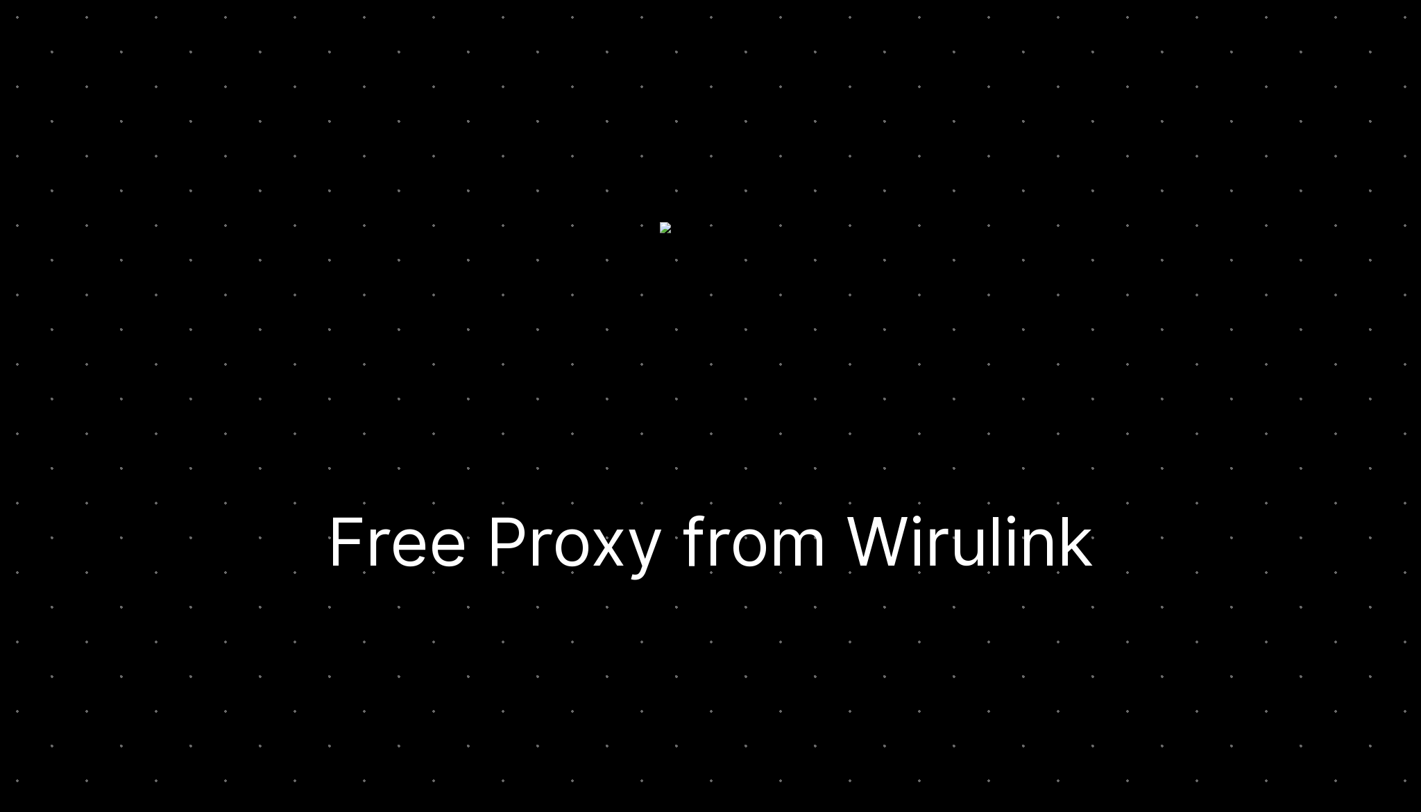Free Proxy from Wirulink — ditatompel.com